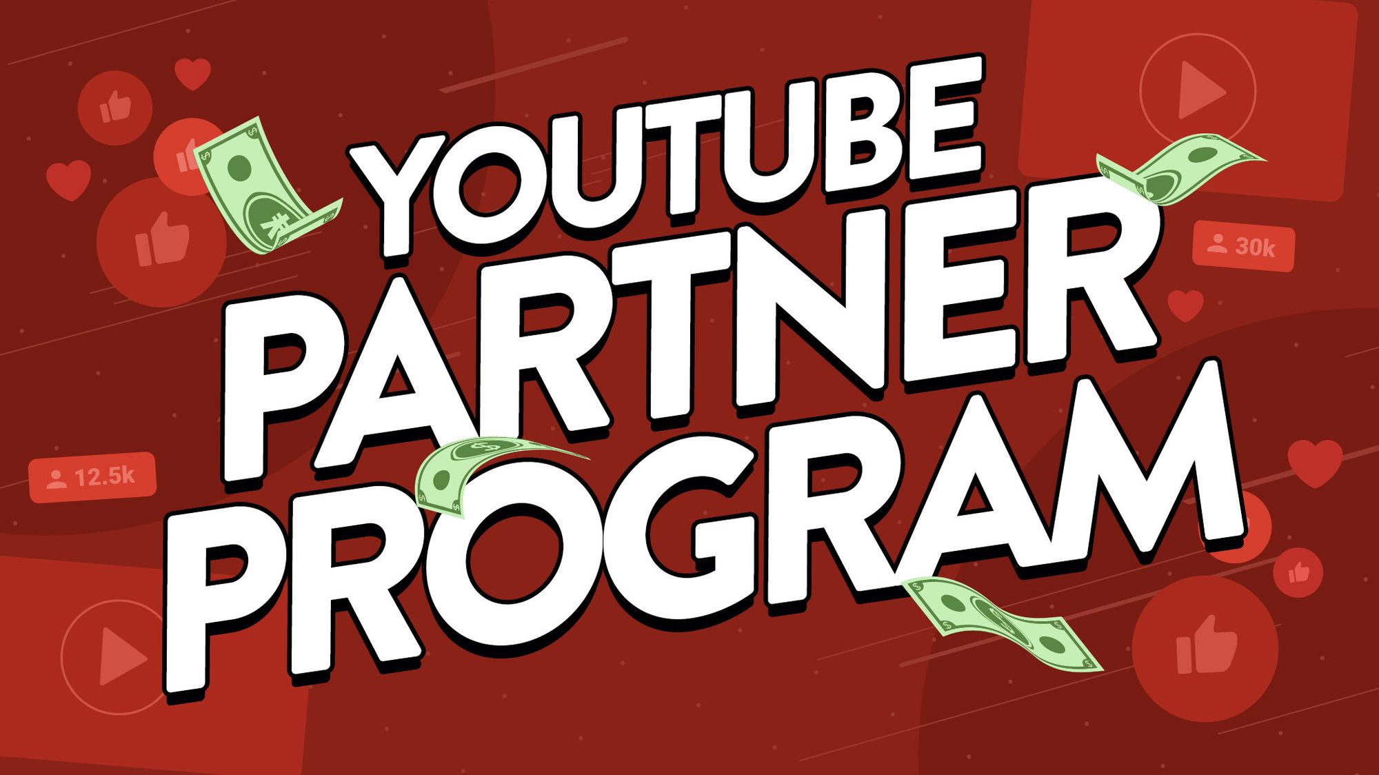 How to Join the YouTube Partner Program and Make Money From Your Videos