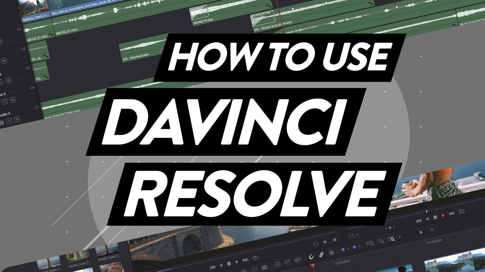 How to Use DaVinci Resolve: The First 8 Things To Know When You Start